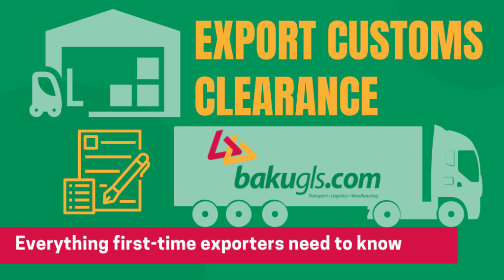 Export Customs Clearance: A First-Time Exporter's Guide | Baku GLS